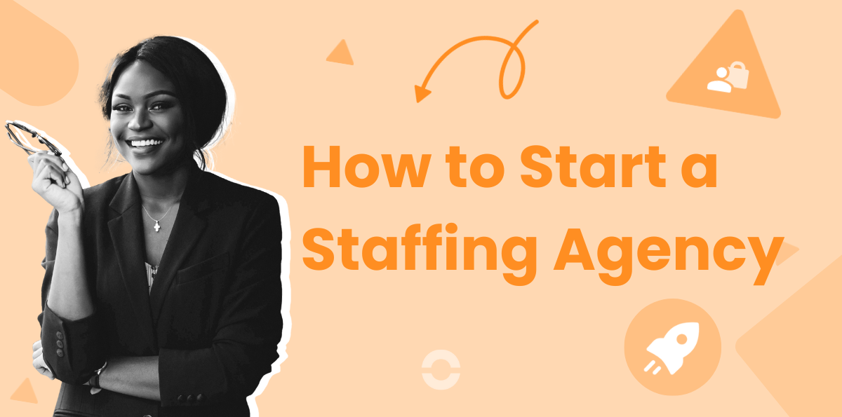 How to Start a Staffing Agency in 15 Essential Steps